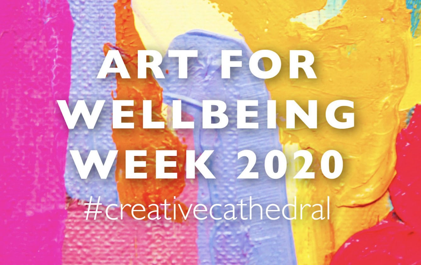 Art for Wellbeing week - The Association of English Cathedrals